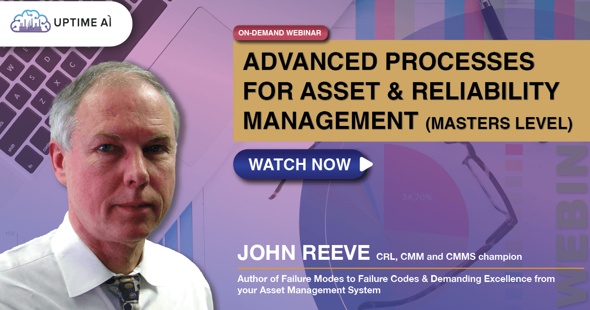 Advanced Asset Reliability Management Processes - UptimeAI Advanced Asset Reliability Management Processes - UptimeAI